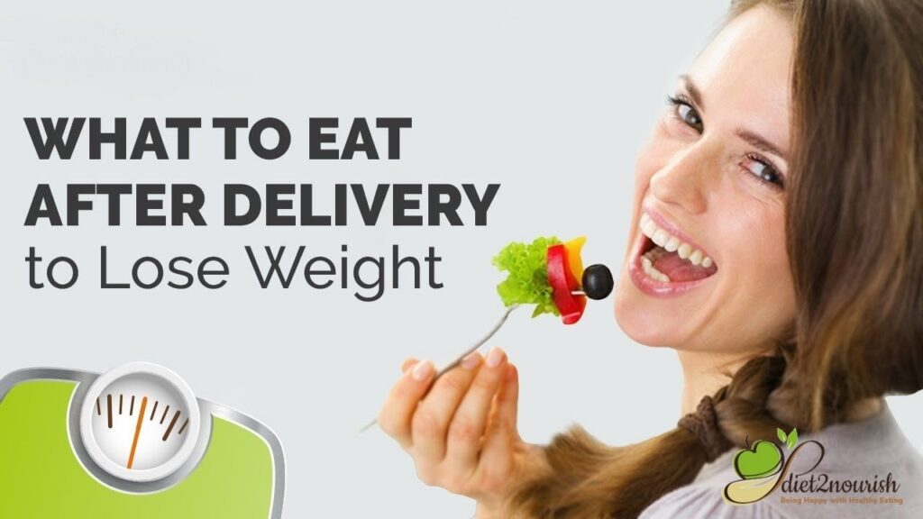 Post Pregnancy Weight Loss Diet Plan Diet2Nourish